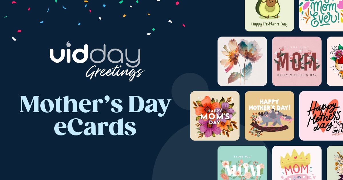 VidDay Greetings | Mother's Day Cards